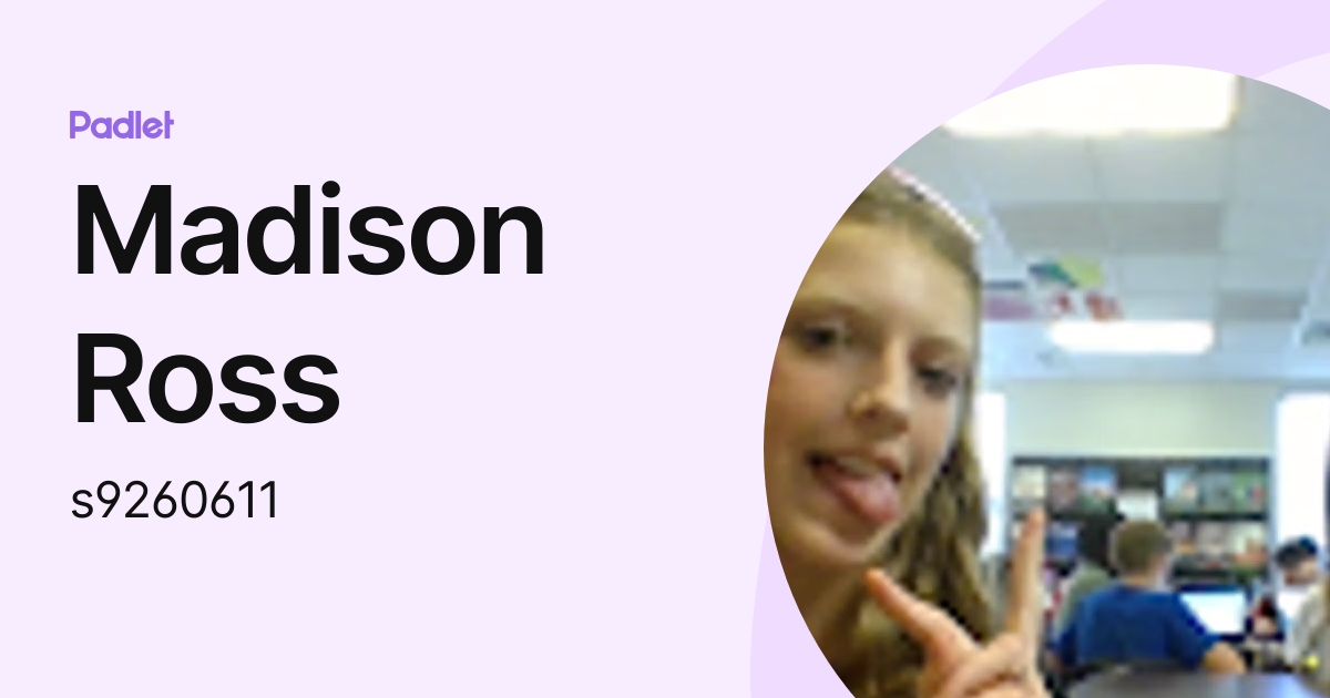 Madison Ross (s9260611) profile | Padlet