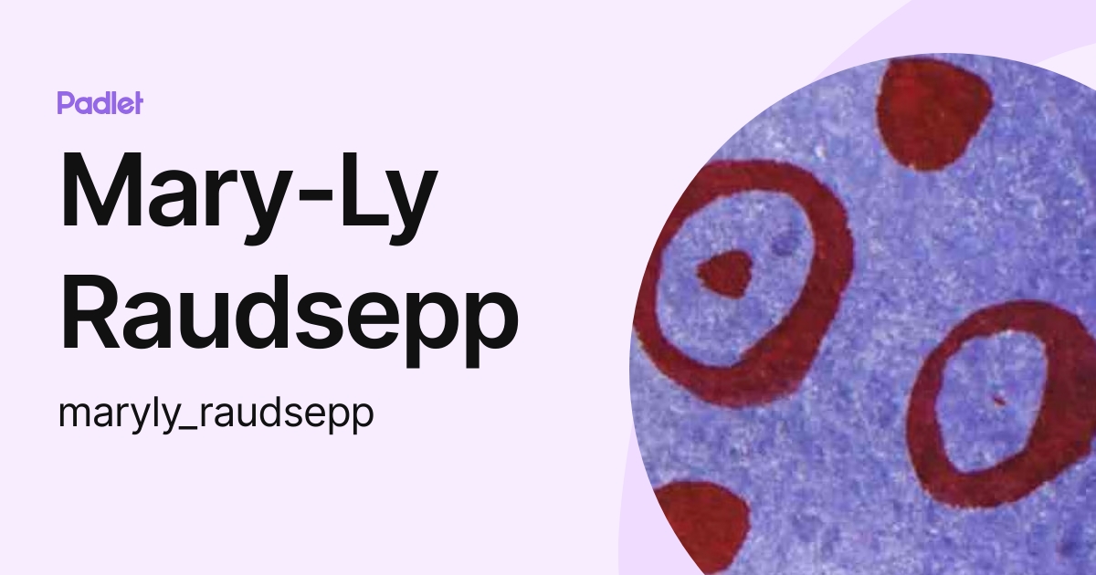 Mary-Ly Raudsepp (maryly_raudsepp) profile | Padlet