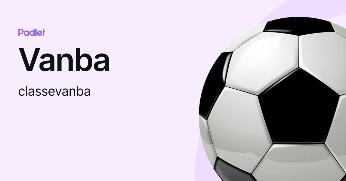 Vanba (classevanba) profile | Padlet