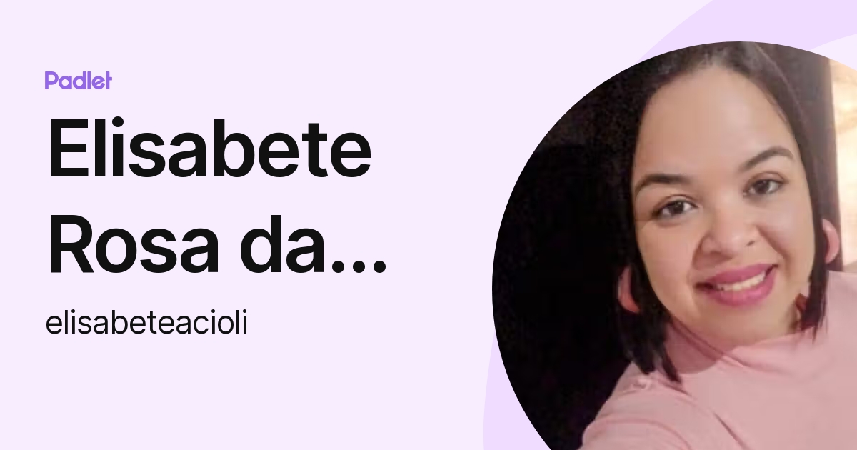 Elisabete Rosa da Silva Acioli (elisabeteacioli) profile | Padlet