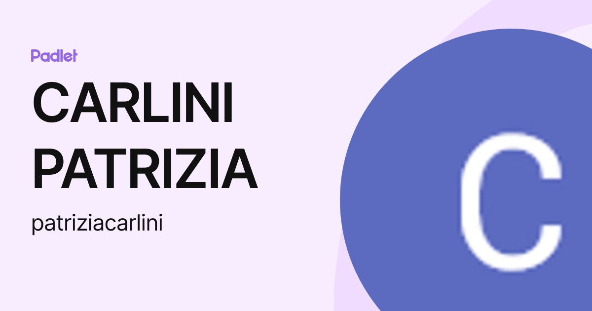 CARLINI PATRIZIA (patriziacarlini) profile | Padlet