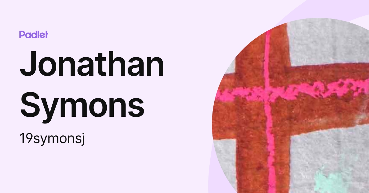 Jonathan Symons (19symonsj) profile | Padlet