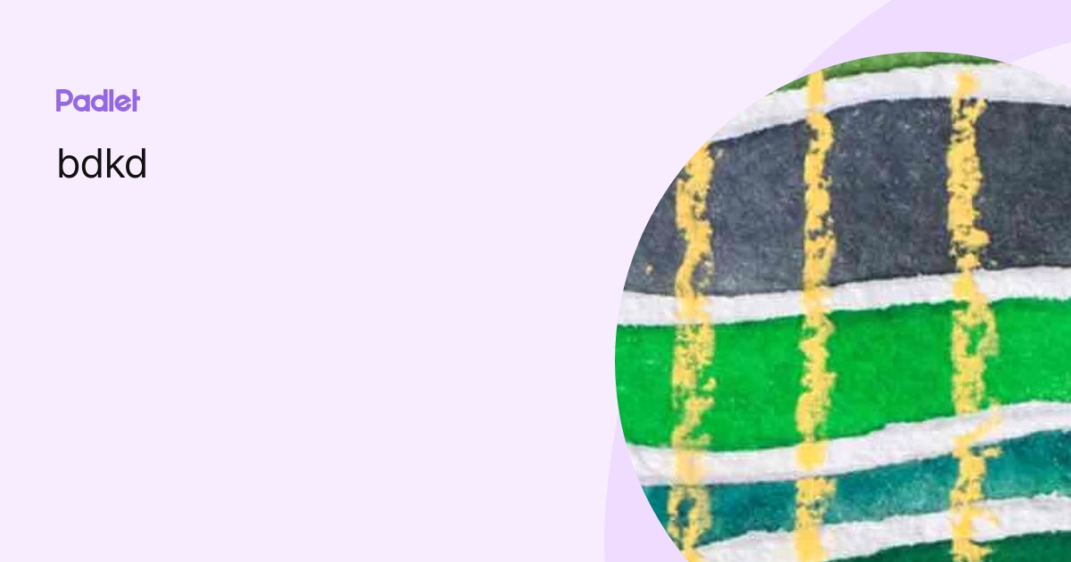 bdkd profile | Padlet