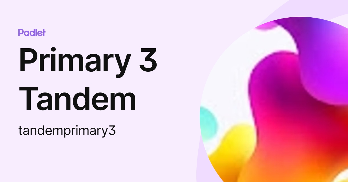 Primary 3 Tandem Tandemprimary3 Profile Padlet