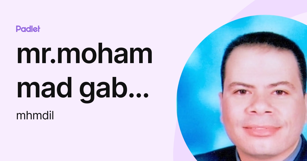 mr.mohammad gaber sharaby (mhmdil) profile | Padlet