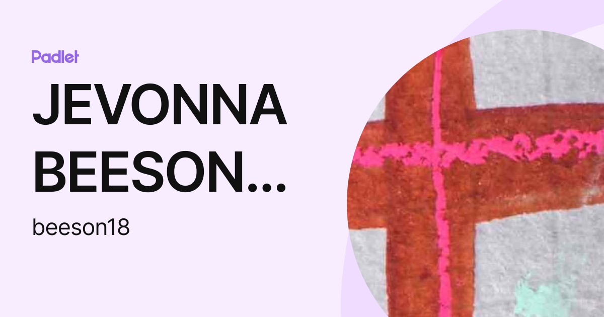 JEVONNA BEESON-MARTIN (beeson18) profile | Padlet