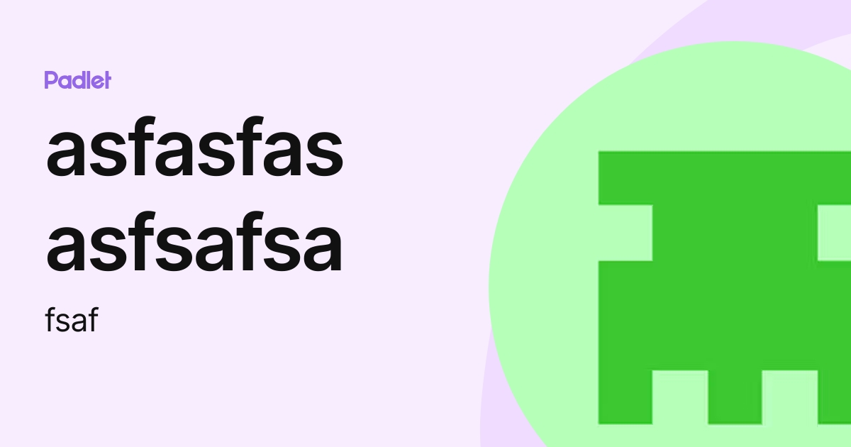 asfasfas asfsafsa (fsaf) profile | Padlet