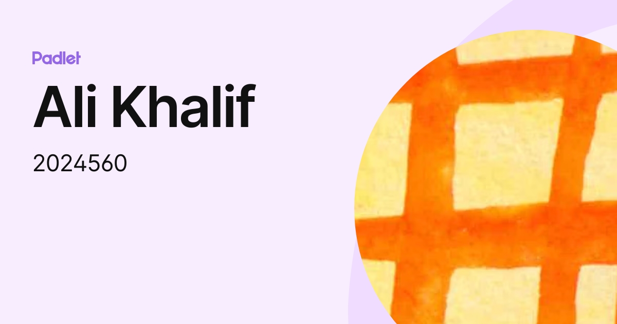 Ali Khalif (2024560) profile | Padlet