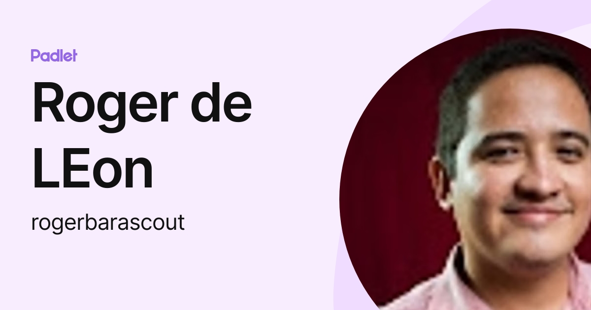 Roger de LEon (rogerbarascout) profile | Padlet