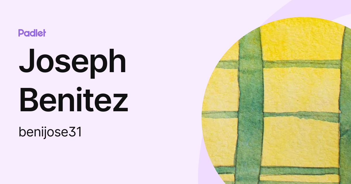 Joseph Benitez (benijose31) profile | Padlet