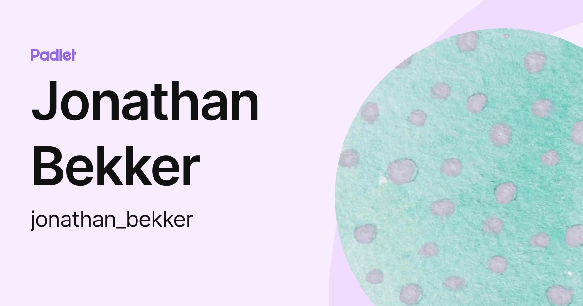 Jonathan Bekker (jonathan_bekker) profile | Padlet