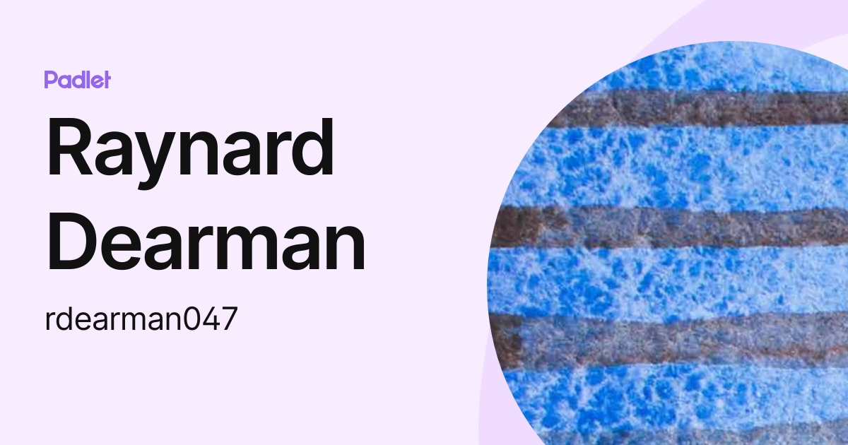 Raynard Dearman (rdearman047) profile | Padlet