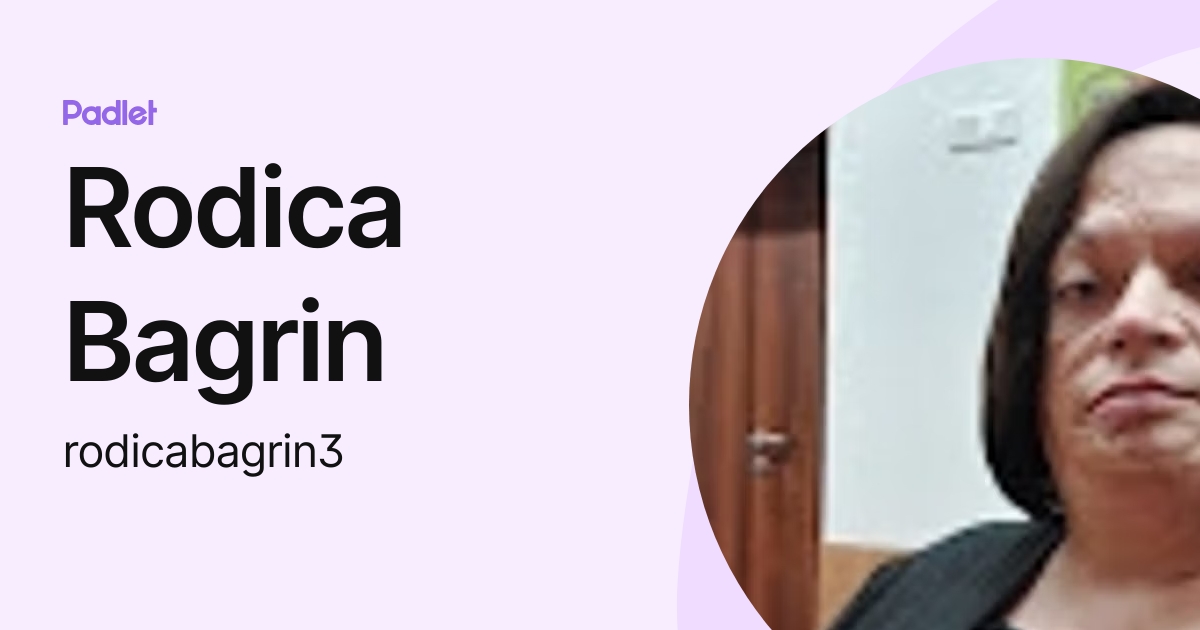 Rodica Bagrin (rodicabagrin3) profile | Padlet