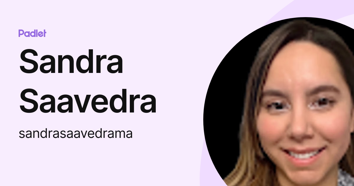 Sandra Saavedra (sandrasaavedrama) profile | Padlet