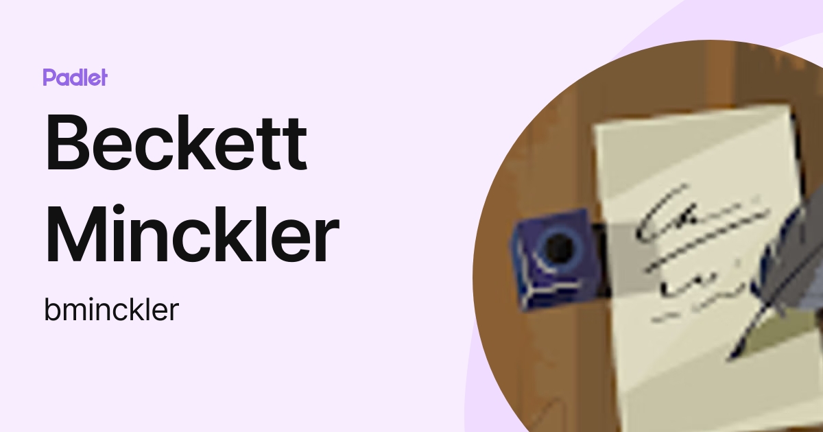 Beckett Minckler (bminckler) profile | Padlet