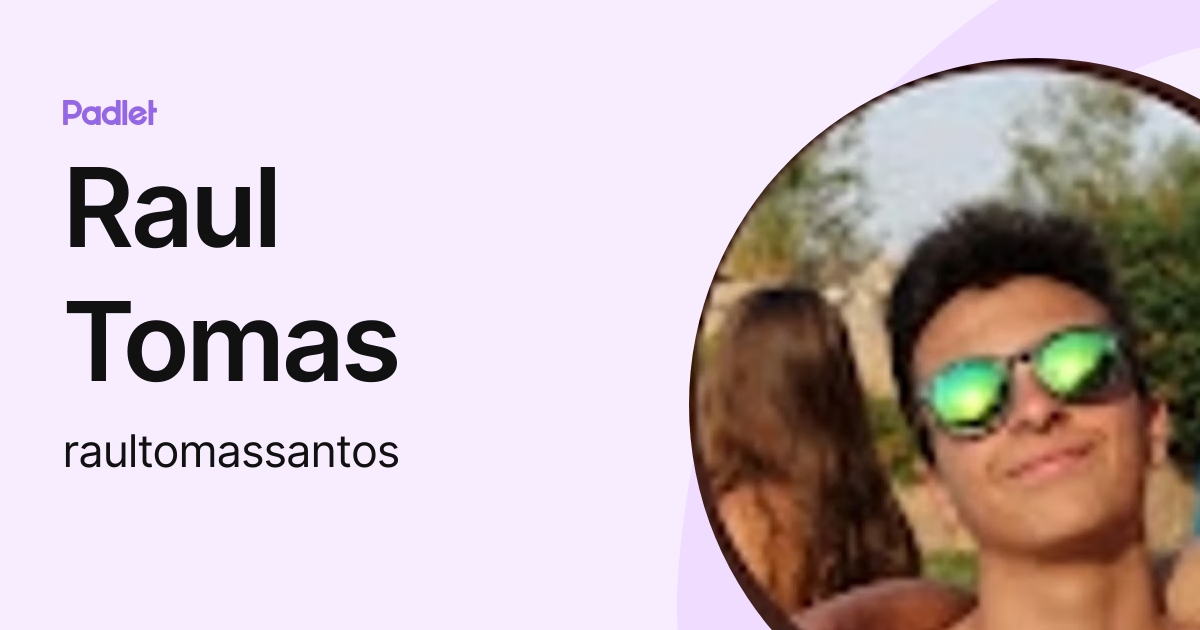 Raul Tomas (raultomassantos) profile | Padlet