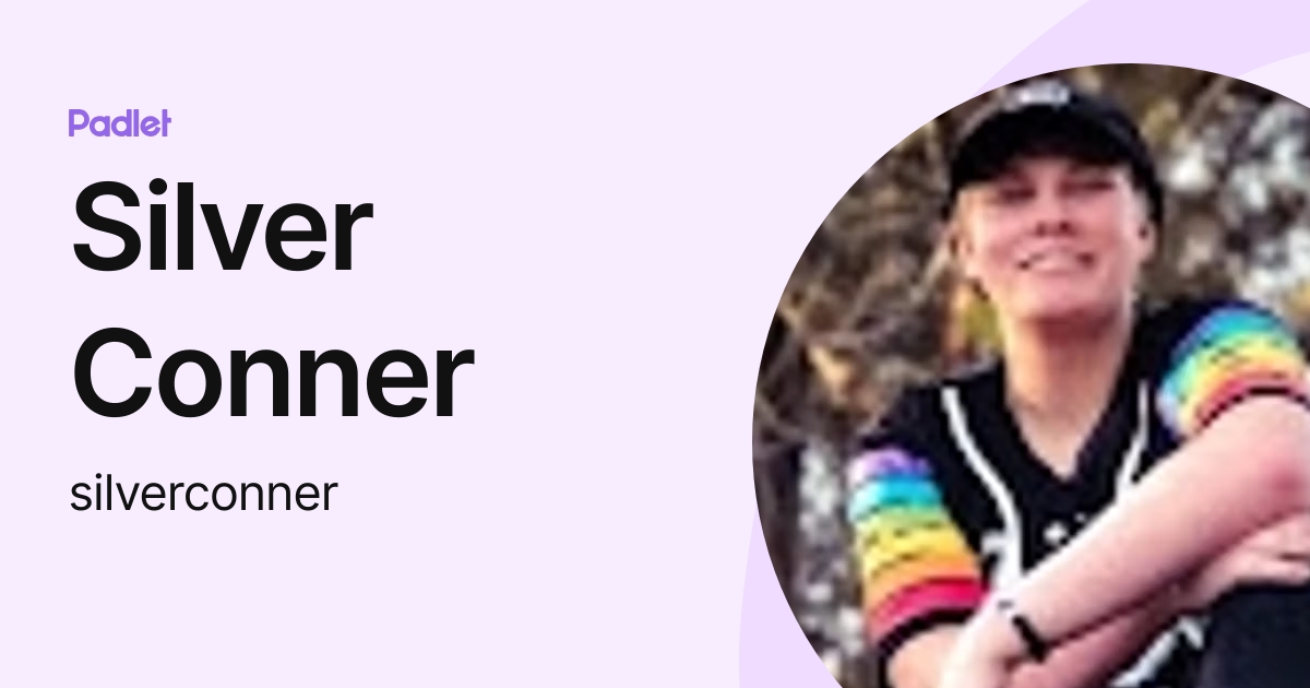 Silver Conner (silverconner) profile | Padlet