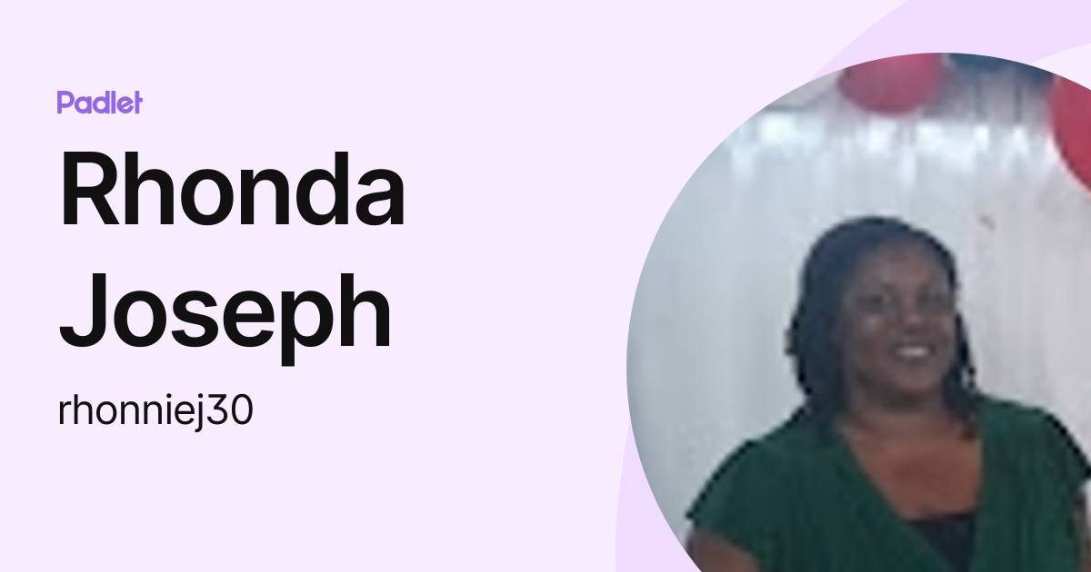 Rhonda Joseph (rhonniej30) profile | Padlet