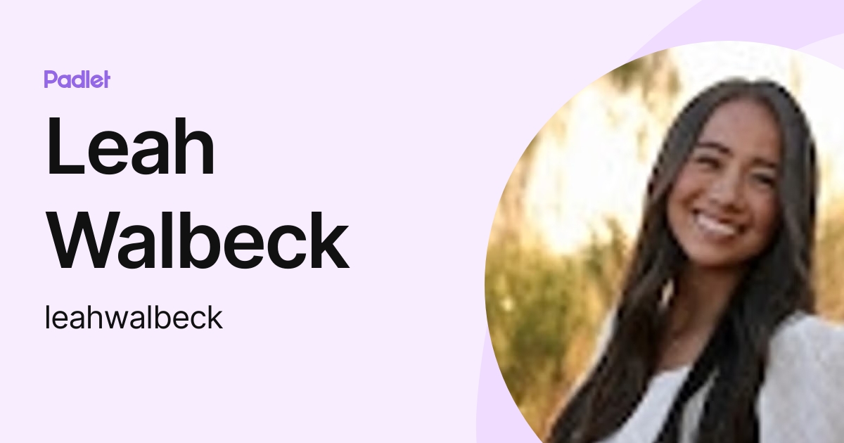 Leah Walbeck (leahwalbeck) profile | Padlet