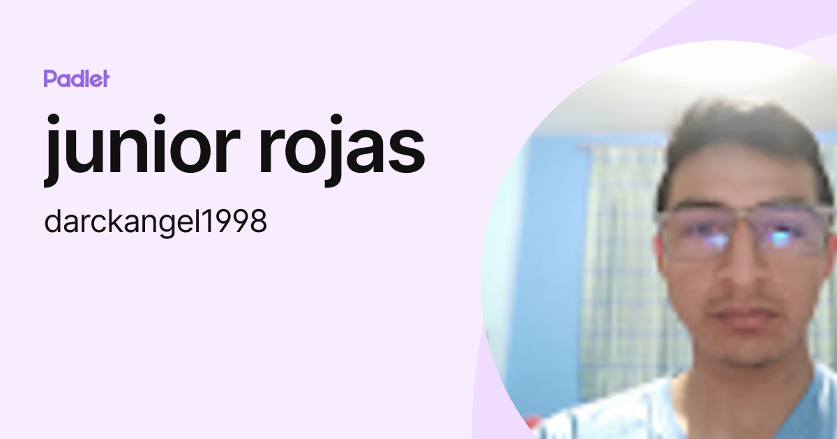 junior rojas (darckangel1998) profile | Padlet