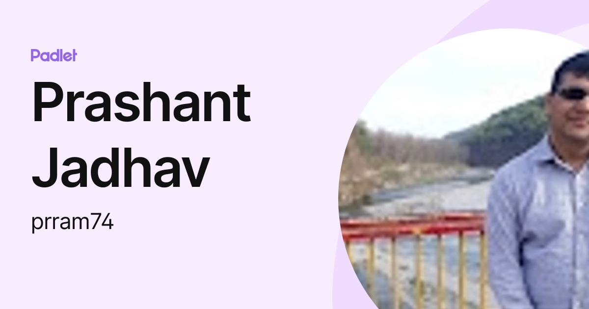 Prashant Jadhav (prram74) profile | Padlet