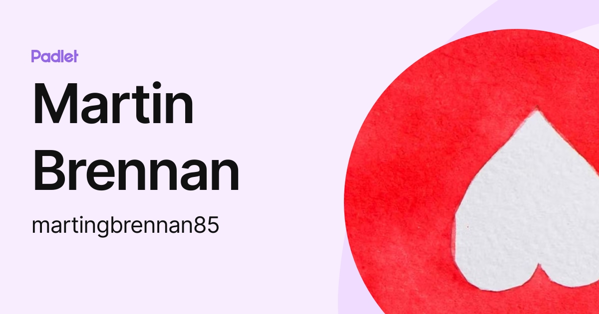 Martin Brennan (martingbrennan85) profile | Padlet