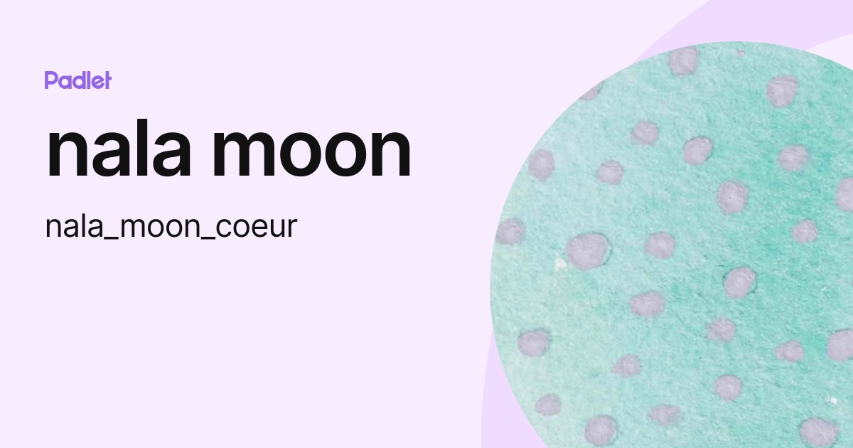 nala moon (nala_moon_coeur) profile | Padlet