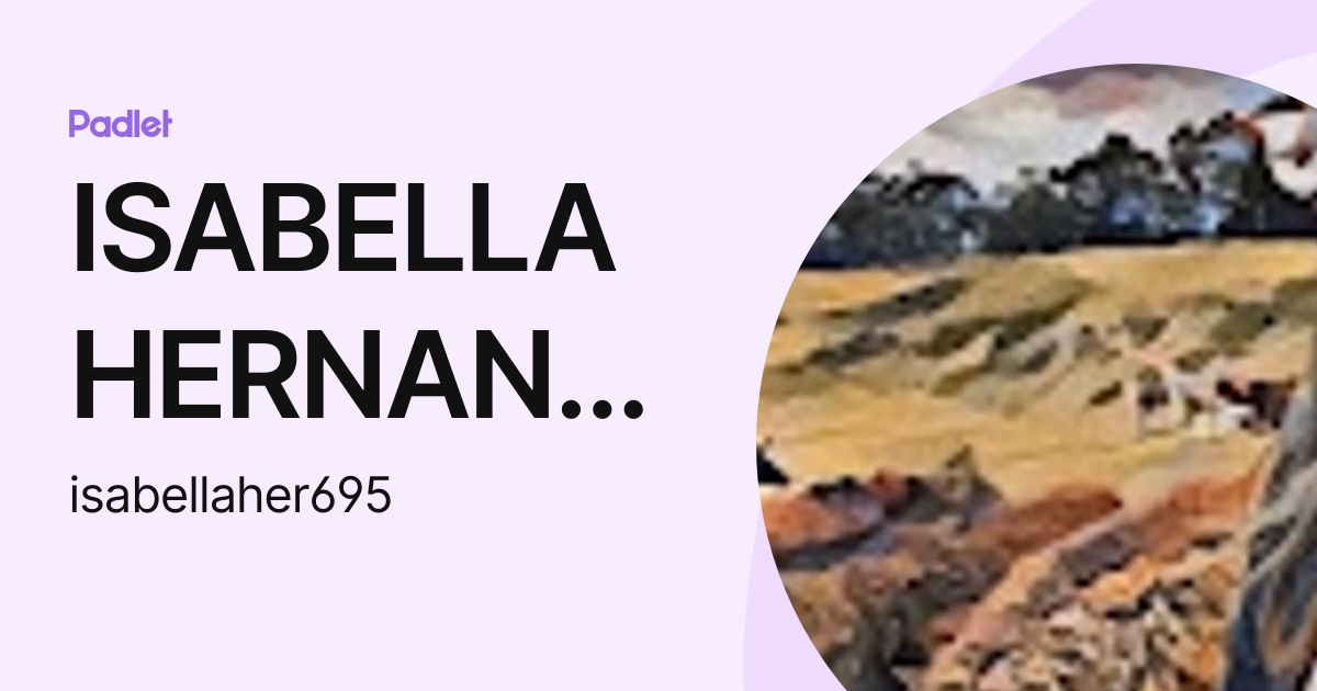 ISABELLA HERNANDEZ (isabellaher695) profile | Padlet
