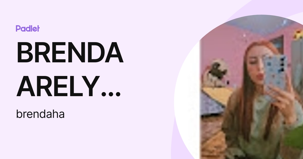 BRENDA ARELY HERNANDEZ ANDRÉS (brendaha) profile | Padlet