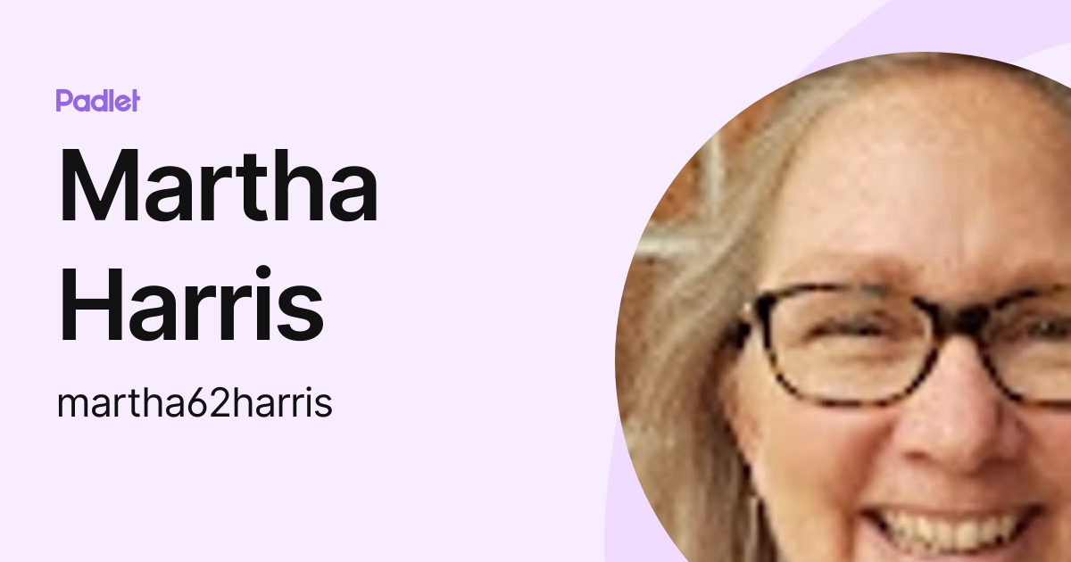 Martha Harris (martha62harris) profile | Padlet
