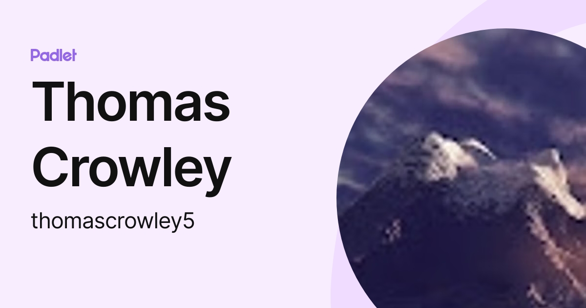 Thomas Crowley (thomascrowley5) profile | Padlet