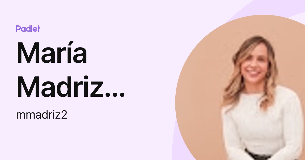 María Madriz Hernández (mmadriz2) profile | Padlet
