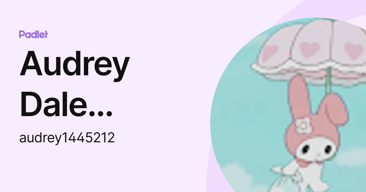 Audrey Dale Student Audrey1445212 Profile Padlet