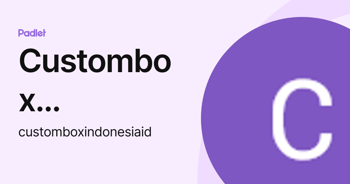 Custombox Indonesia (customboxindonesiaid) profile | Padlet