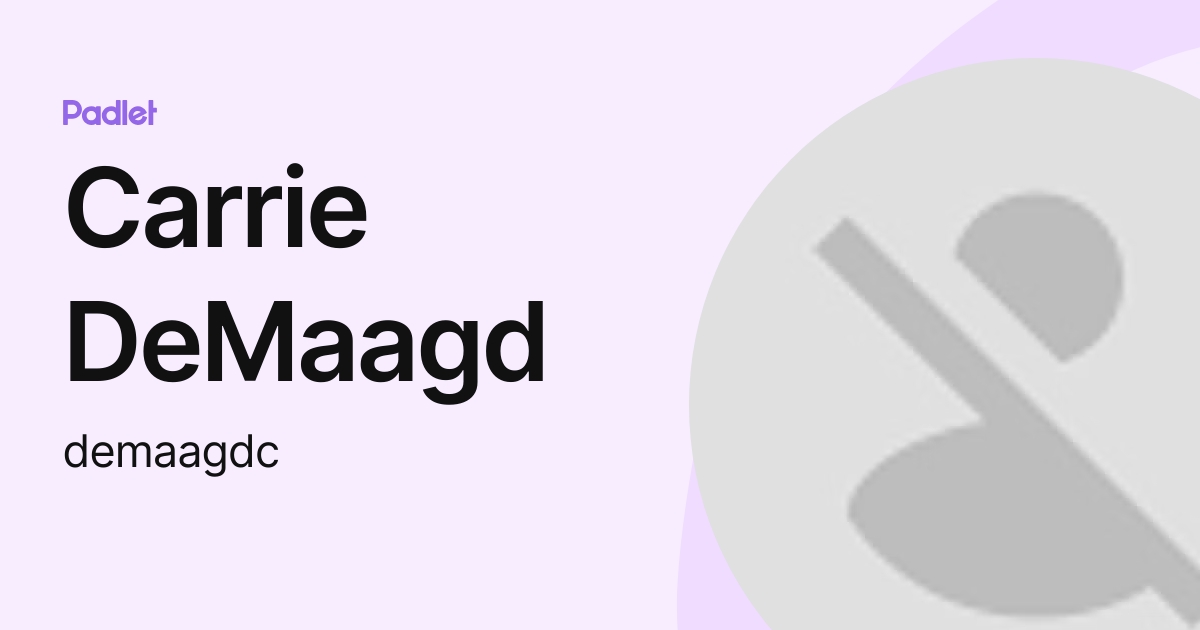 Carrie DeMaagd (demaagdc) profile | Padlet