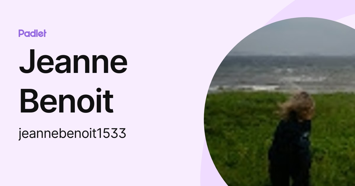 Jeanne Benoit (jeannebenoit1533) profile | Padlet
