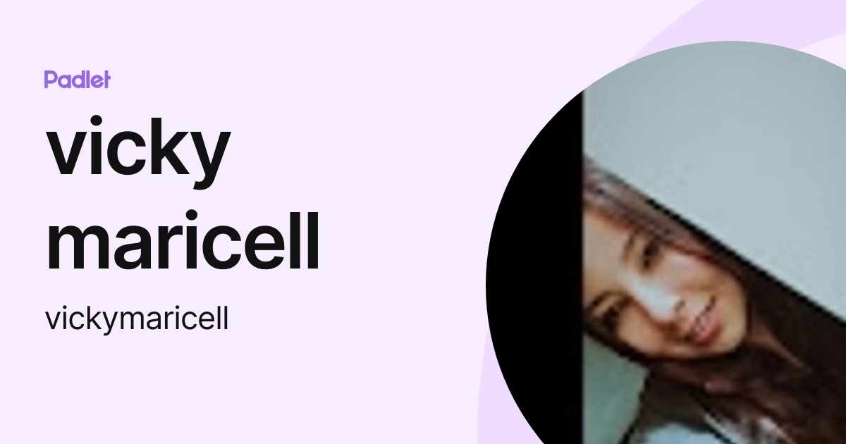 vicky maricell (vickymaricell) profile | Padlet