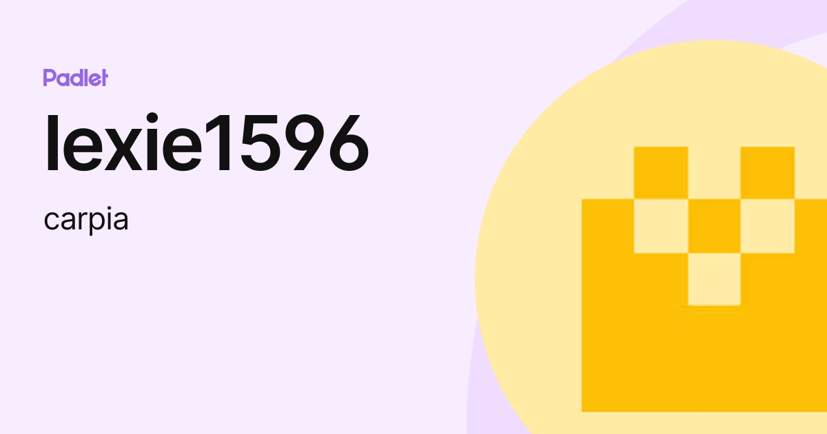 lexie1596 (carpia) profile | Padlet