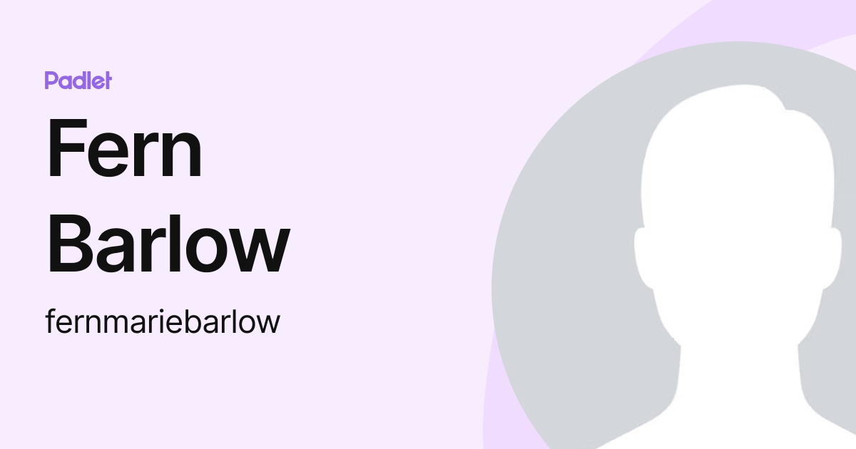 Fern Barlow (fernmariebarlow) profile | Padlet