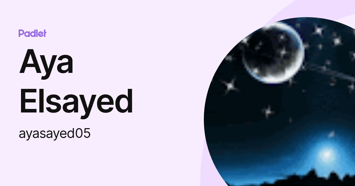 Aya Elsayed (ayasayed05) profile | Padlet