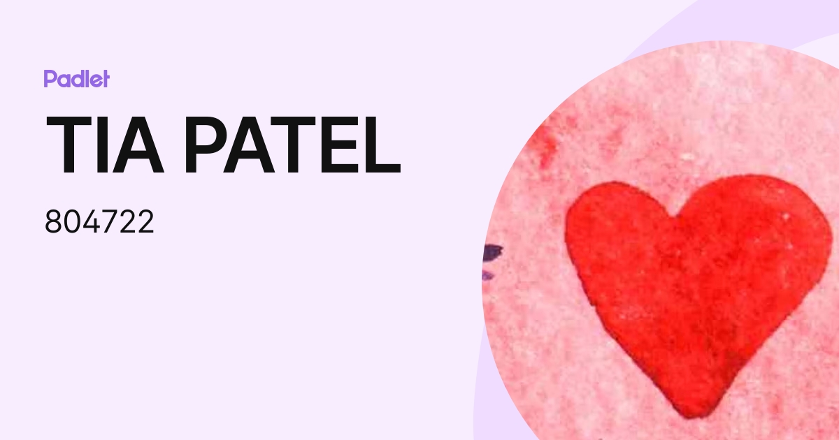 TIA PATEL (804722) profile | Padlet
