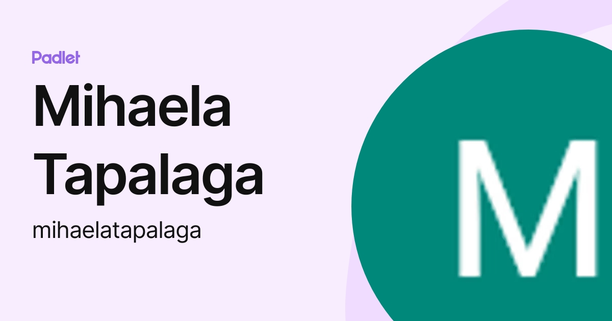 Mihaela Tapalaga (mihaelatapalaga) profile | Padlet