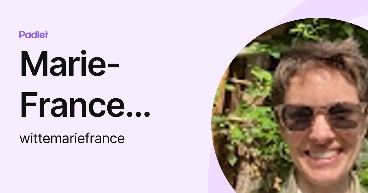Profil de Marie-France WITTE (wittemariefrance) | Padlet