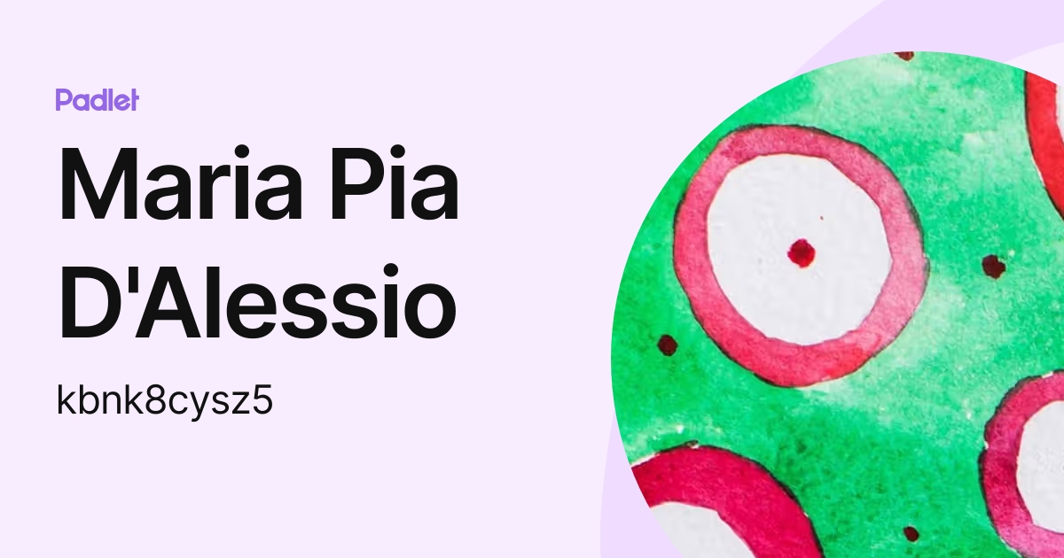 Maria Pia D'Alessio (kbnk8cysz5) profile | Padlet