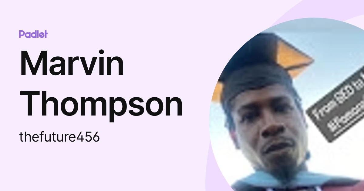 Marvin Thompson (thefuture456) profile | Padlet