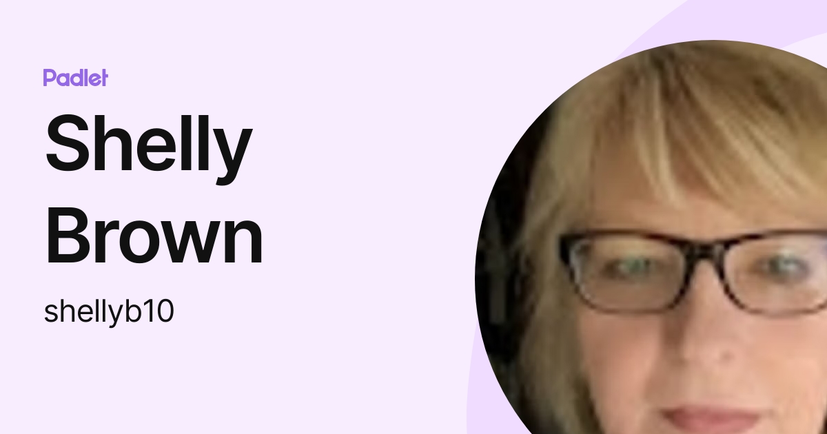 Shelly Brown (shellyb10) profile | Padlet