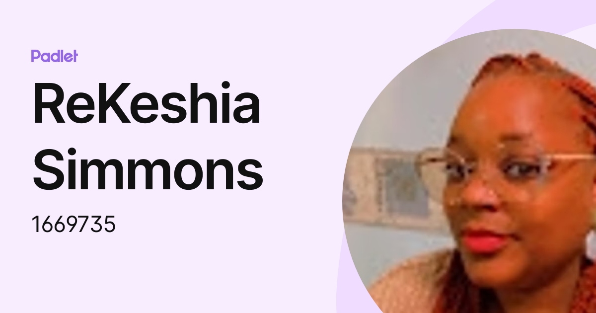 ReKeshia Simmons (1669735) profile | Padlet