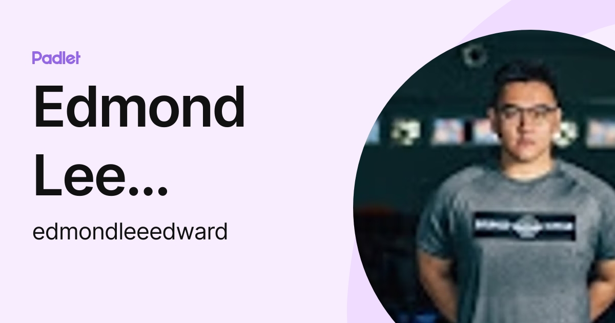 Edmond Lee Edward (edmondleeedward) profile | Padlet
