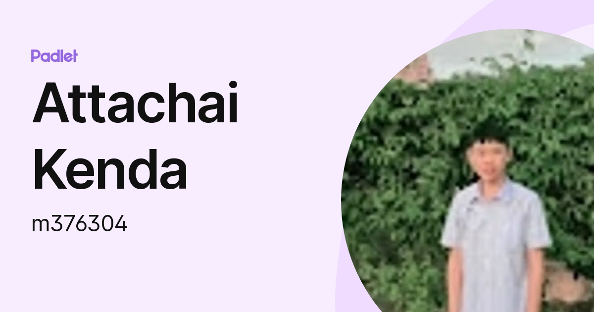 Attachai Kenda (m376304) profile | Padlet