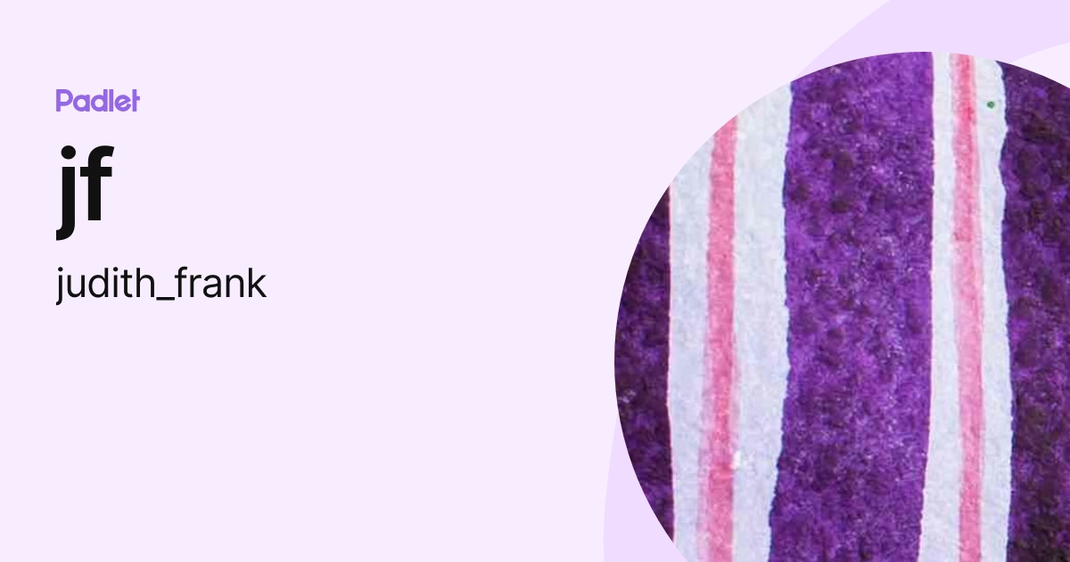 jf (judith_frank) profile | Padlet